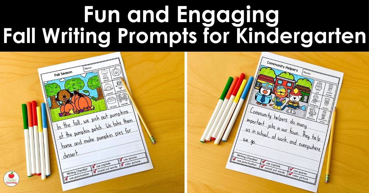 Fun and Engaging Fall Writing Prompts for Kindergarten - United Teaching